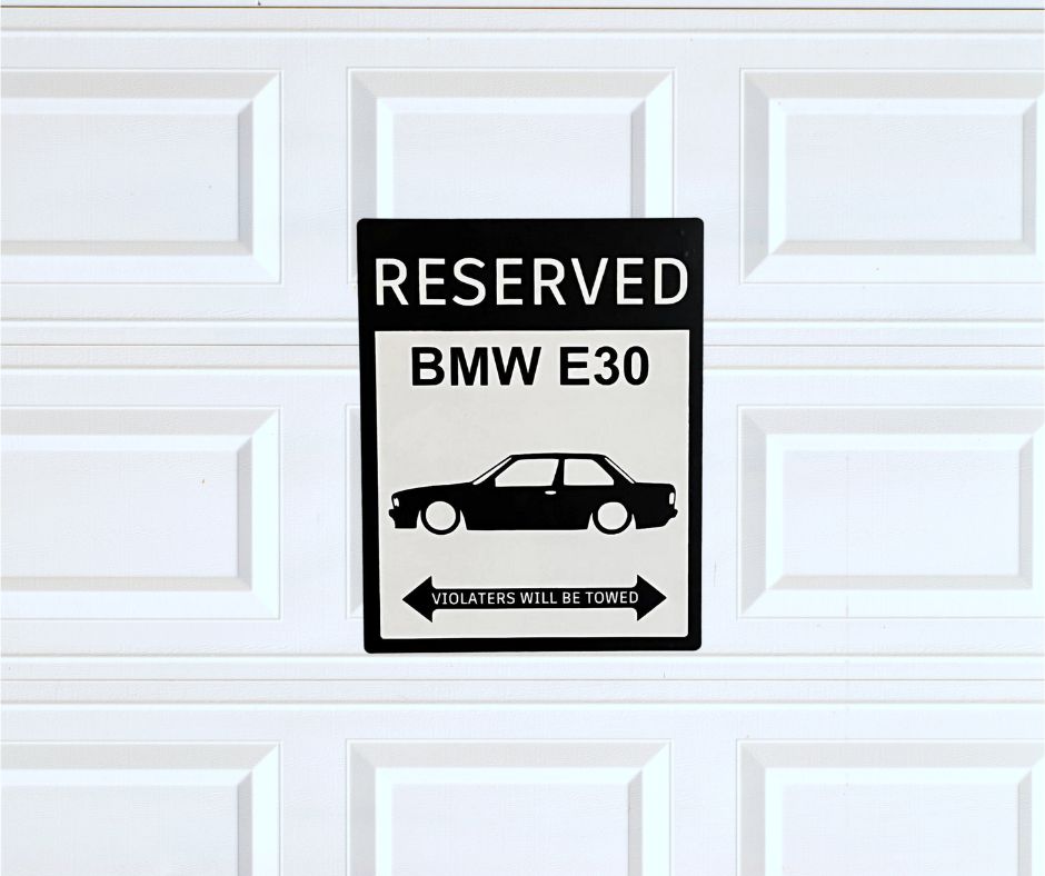 BMW E30 parking sign | custom parking signs | Metal sign – PNW3DDesigns